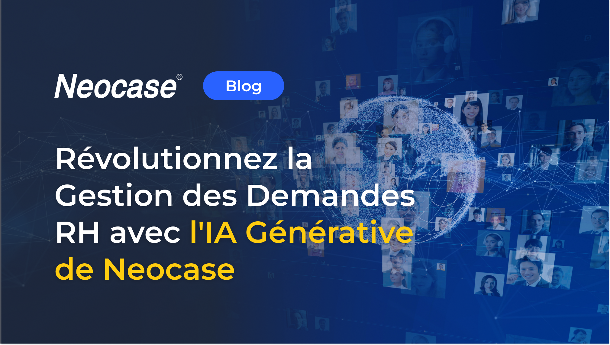 Révolutionnez la Gestion des Demandes RH avec l'IA Générative de Neocase